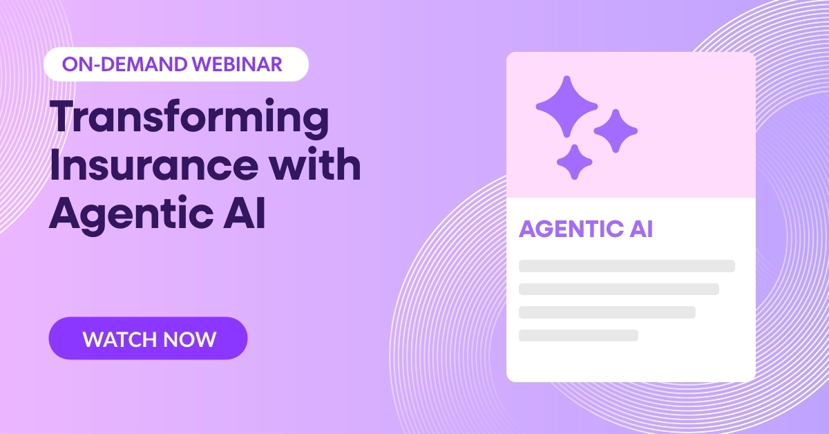 On-Demand Webinar | Transforming Insurance with Agentic AI