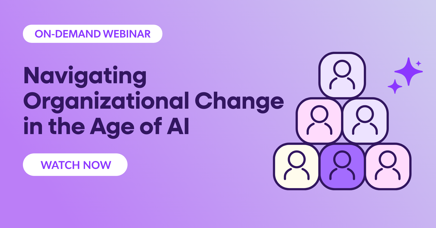 On-Demand Webinar | Navigating Organizational Change in the Age of AI
